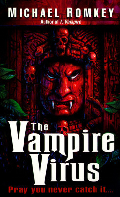 The Vampire Virus by Michael Romkey | Goodreads