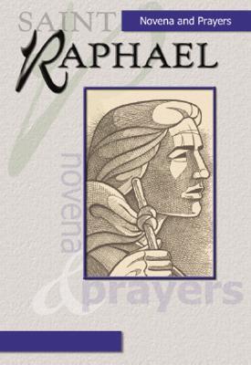 Saint Raphael Novena And Prayers by Daughters of St. Paul | Goodreads