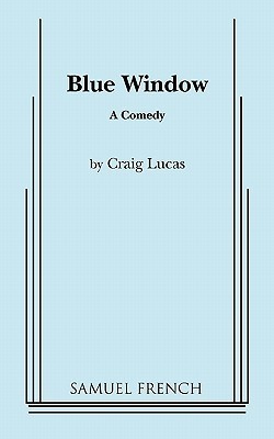 Blue Window by Craig Lucas | Goodreads