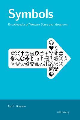 Symbols: Encyclopedia of Western Signs and Ideograms by Carl G ...