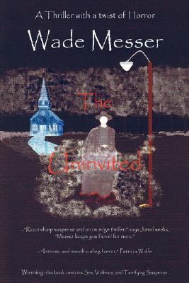 The Uninvited by Wade Messer | Goodreads