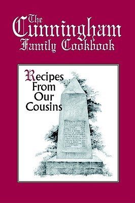 Cunningham Family Cookbook by McClanahan Book Company | Goodreads