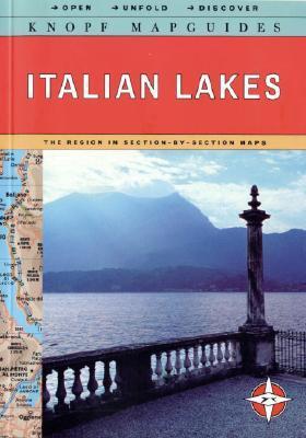 Knopf Mapguides Italian Lakes: The Region in Section-By-Section Maps by ...