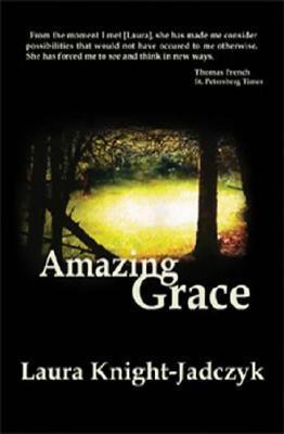 Amazing Grace by Laura Knight-Jadczyk | Goodreads