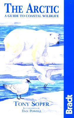 The Arctic, A Guide to the Coastal Wildlife by Tony Soper | Goodreads