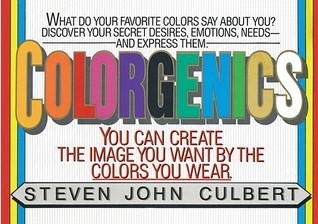 Colorgenics: You Can Create the Image You Want by the Colors You Wear ...