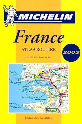 Michelin 2003 Atlas Routier France by Guides Touristiques Michelin ...
