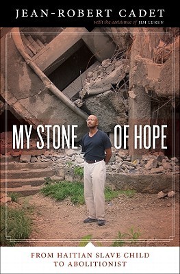 My Stone of Hope: From Haitian Slave Child to Abolitionist by Jean ...