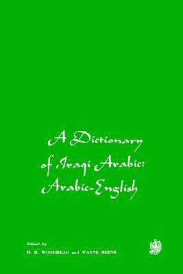 Dictionary of Iraqi Arabic by D.R. Woodhead | Goodreads