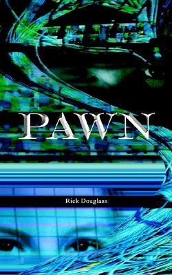 Pawn by Rick Douglass | Goodreads