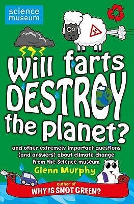 Will Farts Destroy the Planet? and Other Extremely Important Questions ...