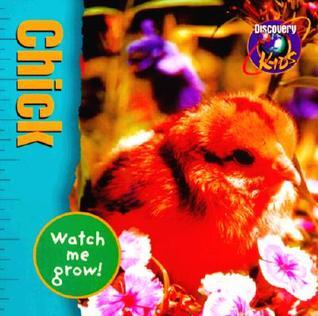 CHICK, Watch Me Grow by Discovery Kids | Goodreads