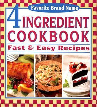 4 Ingredient Cookbook: Fast & Easy Recipes by Publications ...