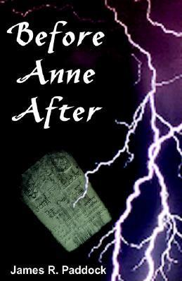 Before Anne After by James R. Paddock | Goodreads