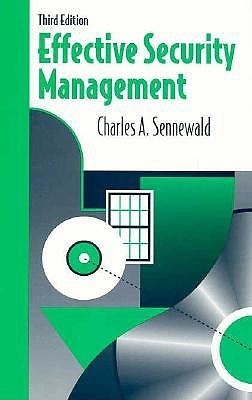 Effective Security Management, Third Edition by Charles A. Sennewald ...