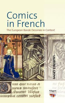 Comics in French: The European Bande Dessinée in Context by Laurence ...