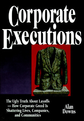 Corporate Executions by Alan Downs | Goodreads