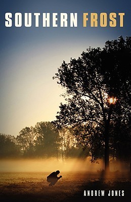 Southern Frost by Andrew Jones | Goodreads