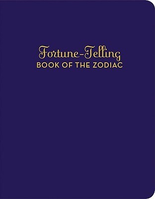 Fortune-Telling Book of the Zodiac by K.C. Jones | Goodreads