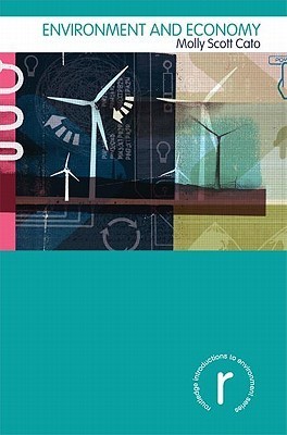 Environment and Economy by Molly Scott Cato | Goodreads