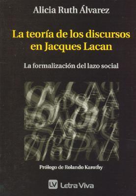 La Teoria de Los Discursos En Jaques Lacan by Alicia Ruth Alvarez ...
