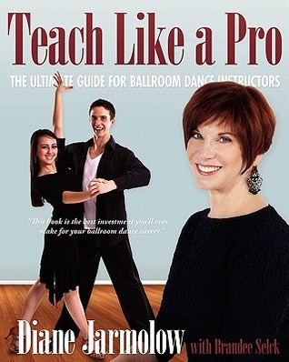 Teach Like a Pro: The Ultimate Guide for Ballroom Dance Instructors by ...