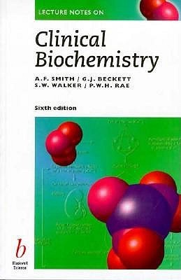 Lecture Notes on Clinical Biochemistry by A.F. Smith | Goodreads