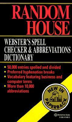 Random House Webster's Spell Checker & Abbreviations Dictionary by ...