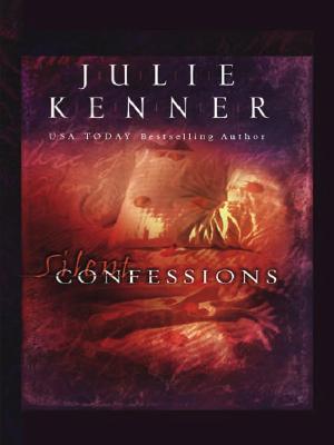 Silent Confessions by Julie Kenner | Goodreads