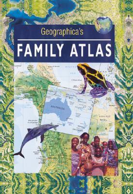 Geographica's Family Atlas by Whitecap Books | Goodreads