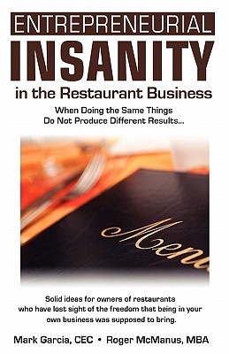 Entrepreneurial Insanity in the Restaurant Business: When Doing the ...