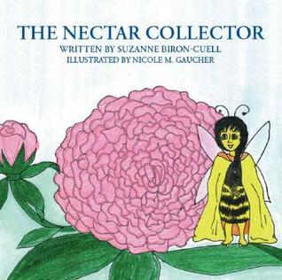 The Nectar Collector by Suzanne Biron-Cuell | Goodreads