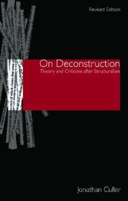 On Deconstruction by Jonathan D. Culler | Goodreads
