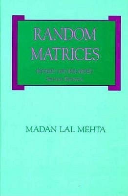 Random Matrices: Revised and Enlarged Second Edition by Madan Mehta | Goodreads