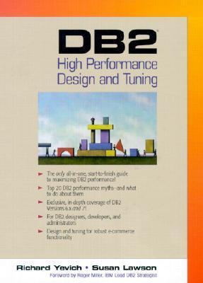 DB2 High Performance Design and Tuning by Richard A. Yevich | Goodreads