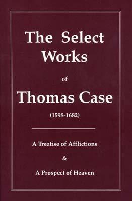 The Select Works of Thomas Case by Thomas Case | Goodreads