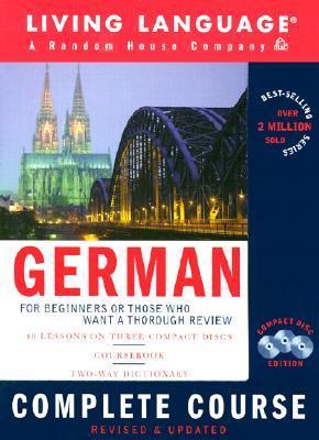 German Complete Course: Basic-Intermediate, Compact Disc Edition (LL by ...