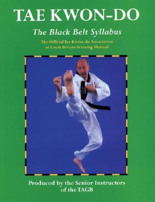 Tae Kwon-do Black Belt: The Official Tae Kwon-do Association of Great ...