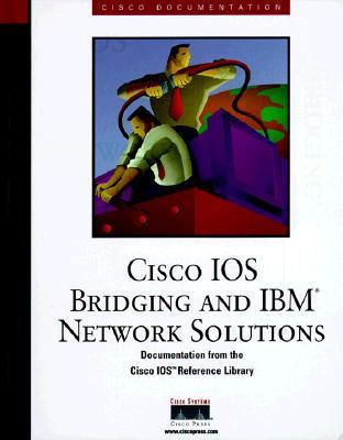 Cisco IOS Bridging and IBM Network Solutions by Mark McGregor | Goodreads