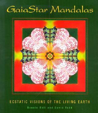 Gaia Star Mandalas: Ecstatic Visions of the Living Earth by David Todd ...