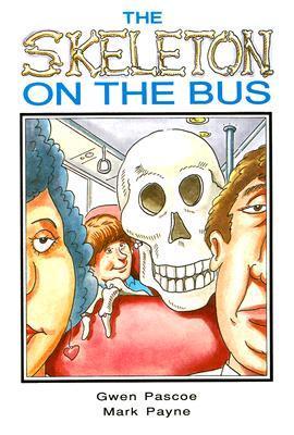 The skeleton on the bus (Literacy tree) by Gwen Pascoe | Goodreads