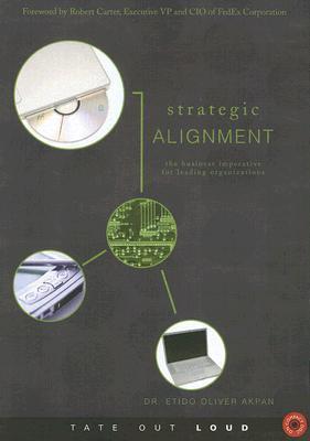 Strategic Alignment: The Business Imperative For Leading Organizations ...