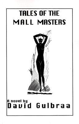 Tales of the Mall Masters by David Gulbraa | Goodreads