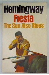 Fiesta by Ernest Hemingway | Goodreads