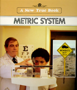 Metric System (New True Books) by Allan Fowler | Goodreads