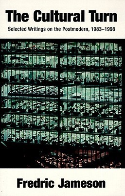 The Cultural Turn by Fredric Jameson | Goodreads