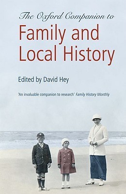 The Oxford Companion to Family and Local History by David Hey | Goodreads