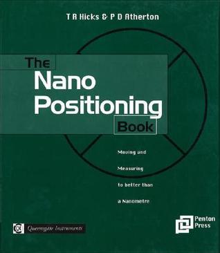 Nanopositioning Book: Moving and Measuring to Better Than a Nanometre ...