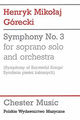 Symphony No. 3 by Henryk Mikołaj Górecki | Goodreads