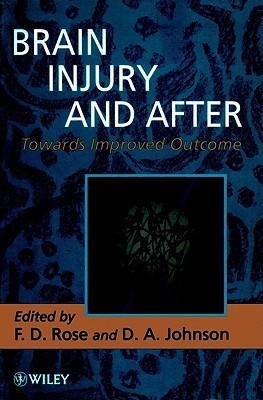 Brain Injury and After: Towards Improved Outcome by D.A. Johnson ...